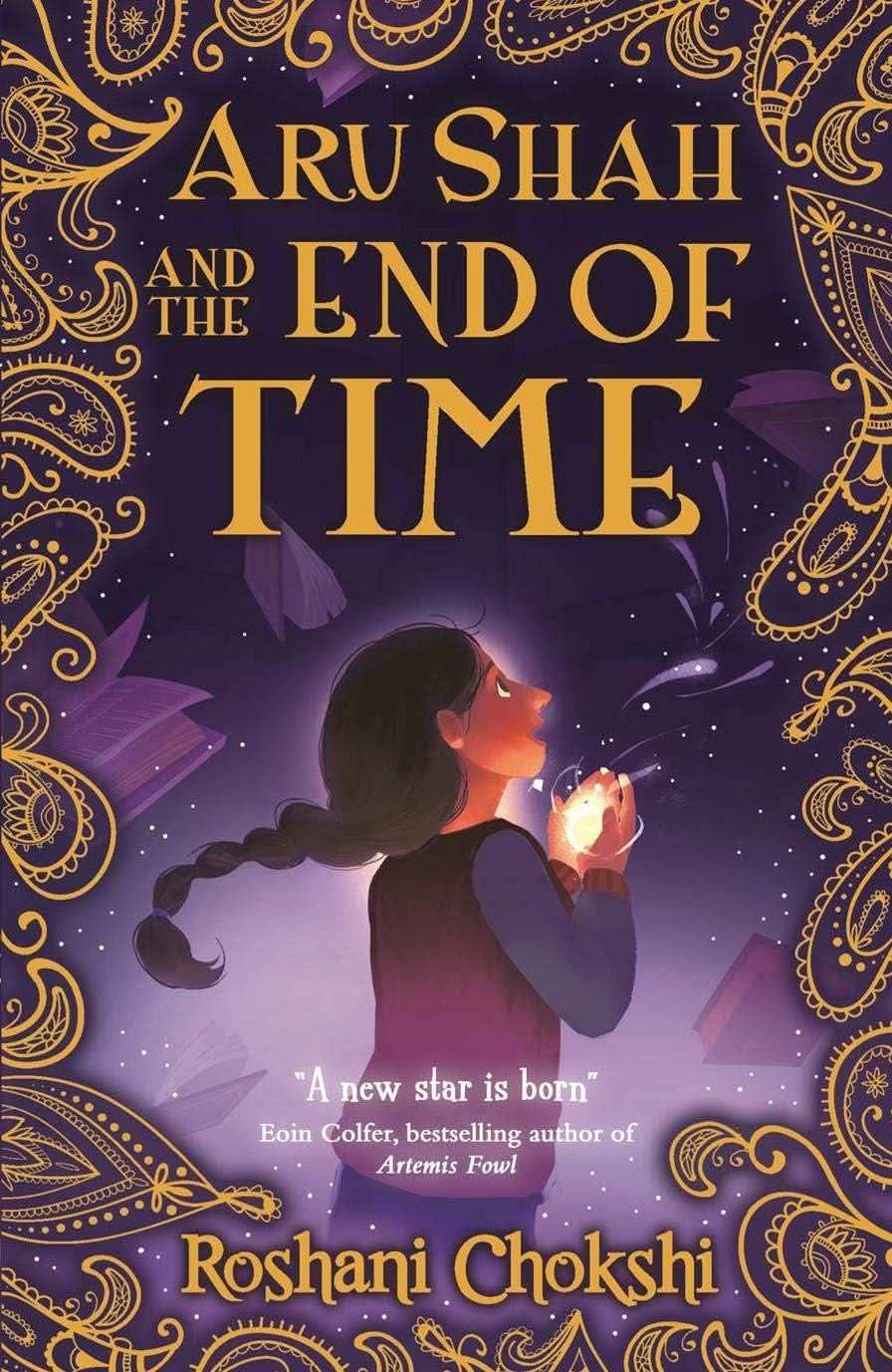 Aru Shah #1: The End Of Time | Roshani Chokshi | Oxford Bookstore ...