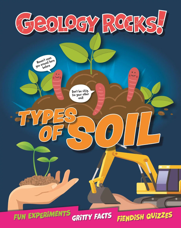 Geology Rocks!: Types of Soil | Izzi Howell