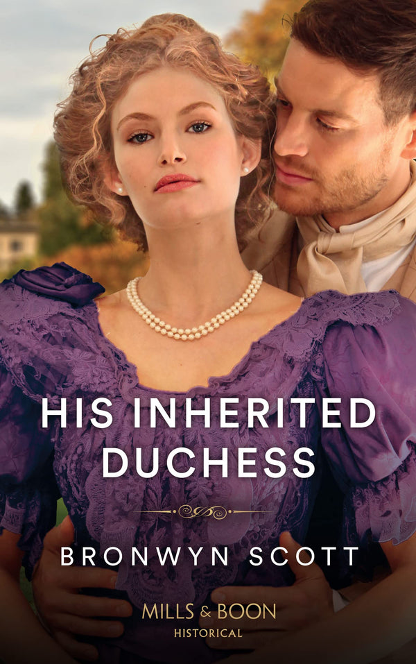 His Inherited Duchess | Bronwyn Scott