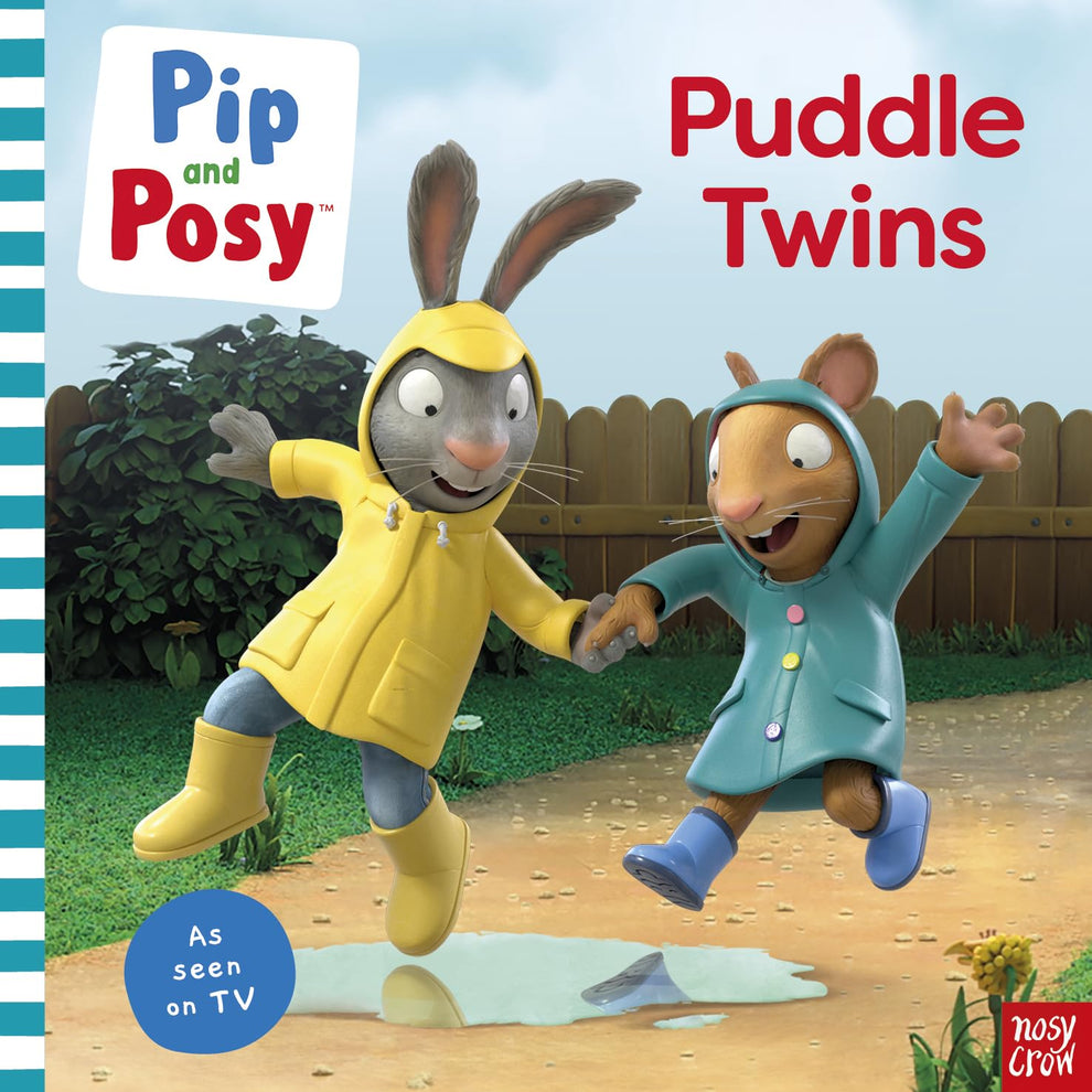 Pip And Posy: Puddle Twins A Tv Tie-In Picture Book | Nosy Crow