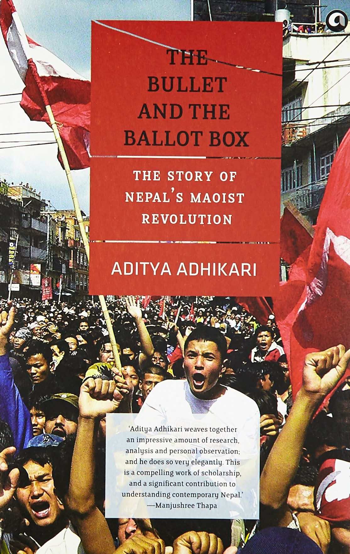 The Bullet And The Ballot Box The Story Of Nepal'S Maoist Revolution ...