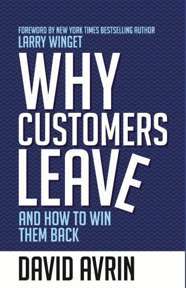 Why Customers Leave And How To Win Them Back | Avrin David