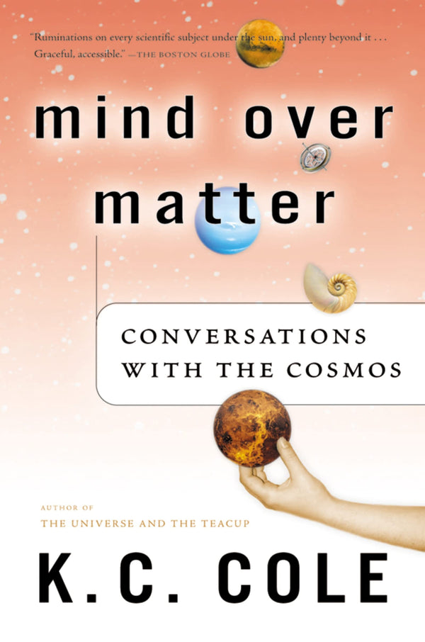 Mind Over Matter | Cole, K. C.