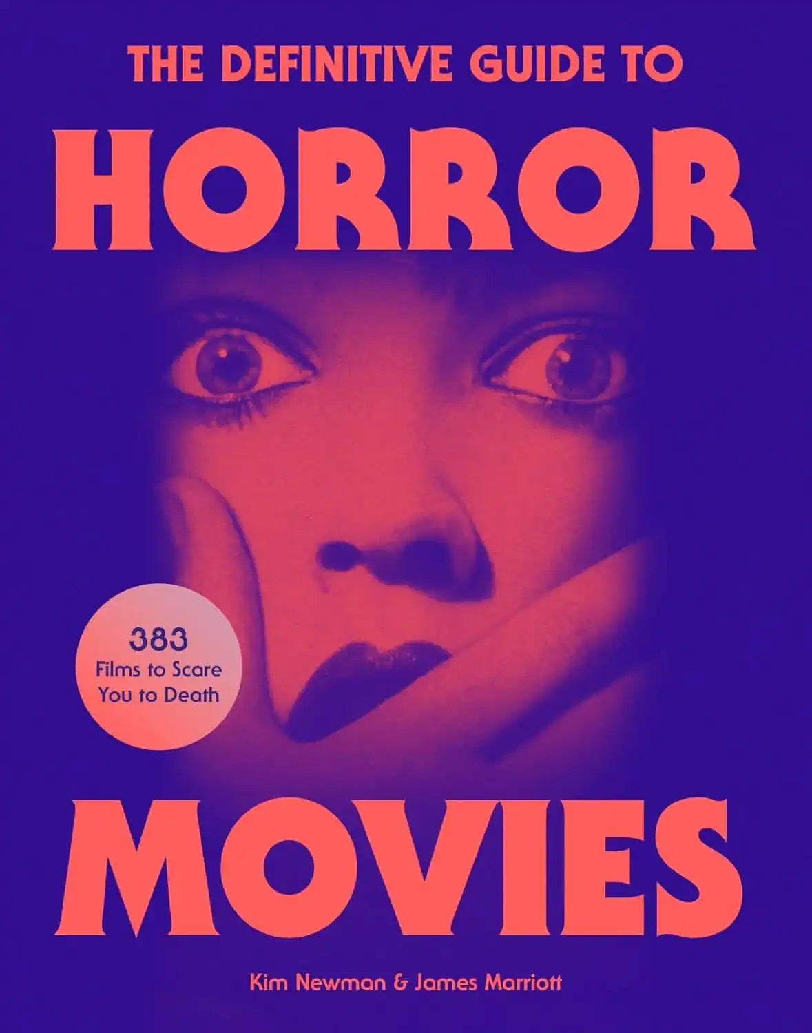 The Definitive Guide To Horror Movies | Kim Newman, James Marriott ...