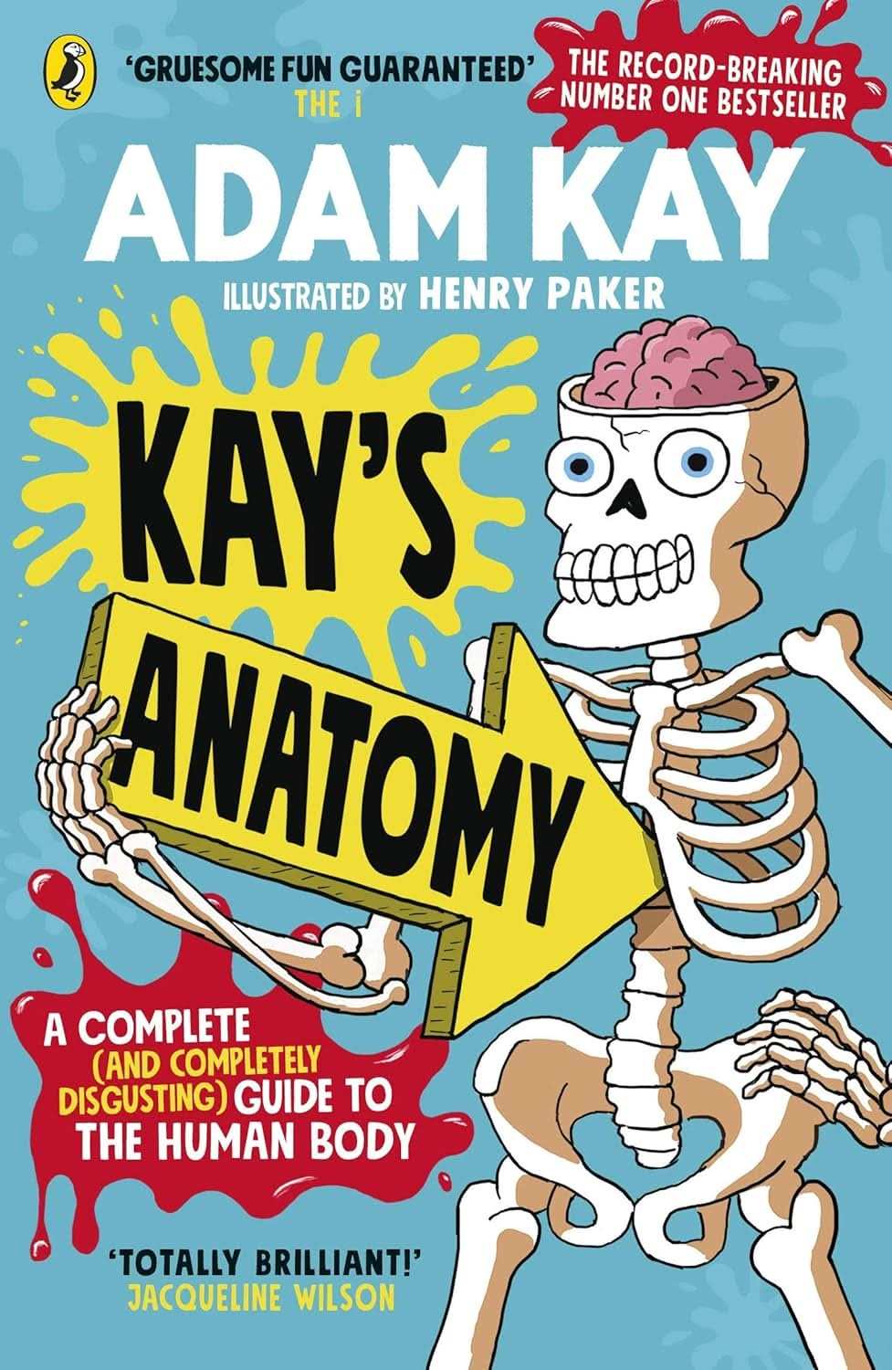 Kay's Anatomy: A Complete (and Completely Disgusting) Guide to the ...