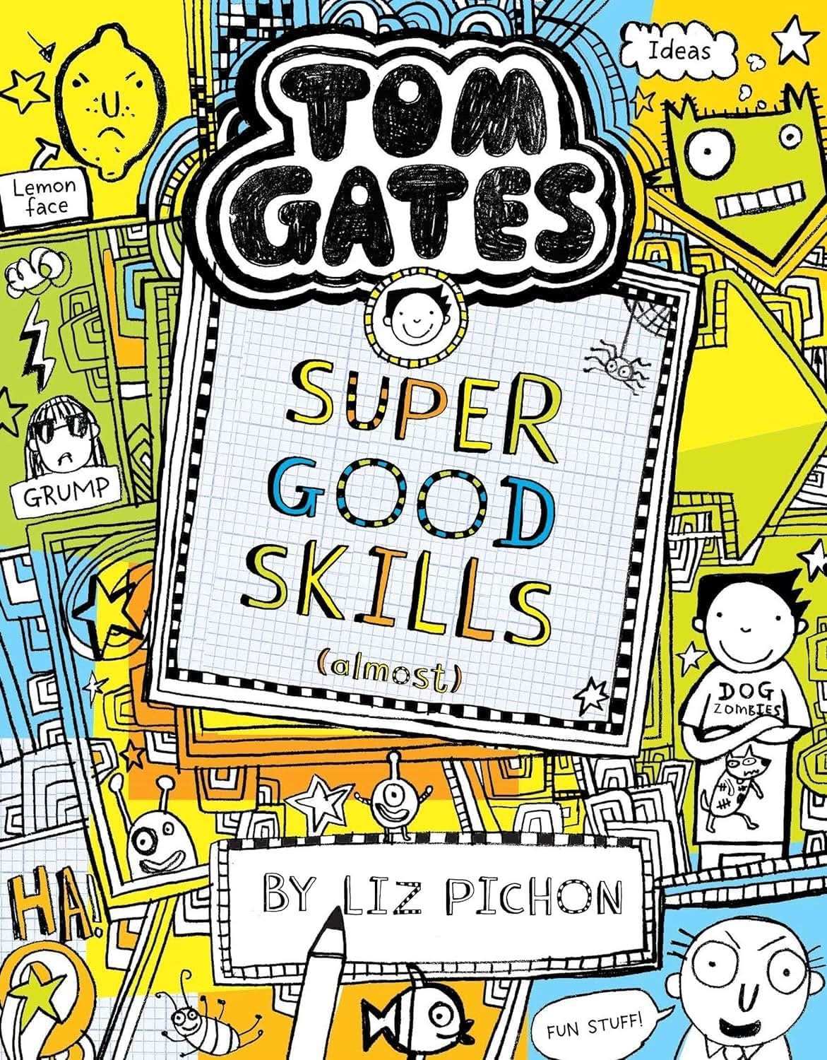 Tom Gates #10: Super Good Skills (Almost . . .) | Liz Pichon | Oxford ...