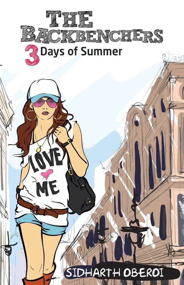 The Backbenchers - 3 Days Of Summer | Sidharth Oberoi