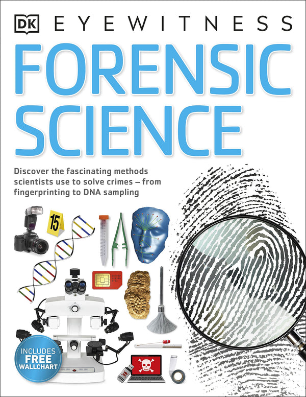 Forensic Science: Discover the Fascinating Methods Scientists Use to S
