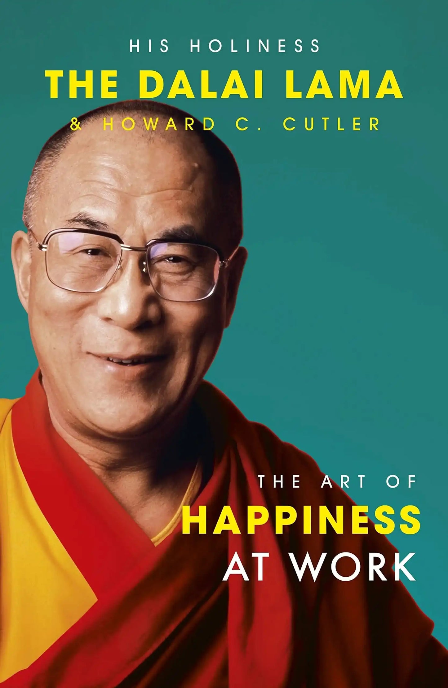 The Art Of Happiness At Work | Howard Cutler | Oxford Bookstore ...