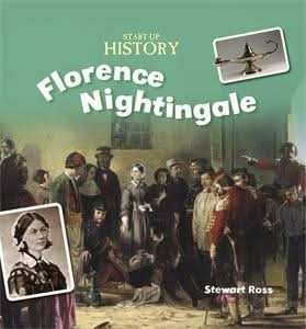 Start-Up History: Florence Nightingale | Stewart Ross | Oxford ...